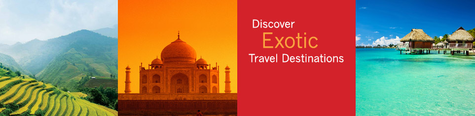 Discover Exotic Travel Destinations